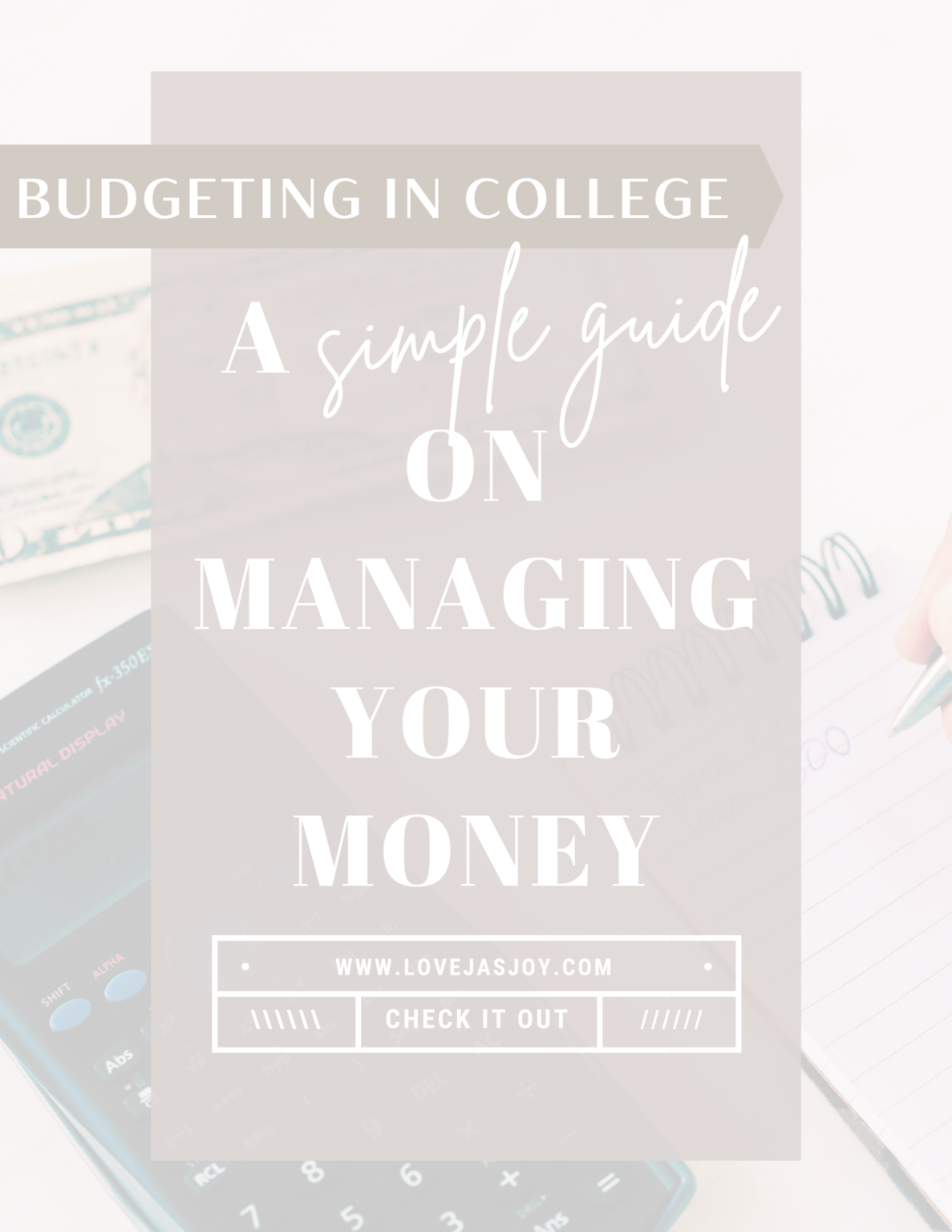 Budgeting in College: Simple Guide on Managing Your Money As A Young Adult - Love Jas Joy